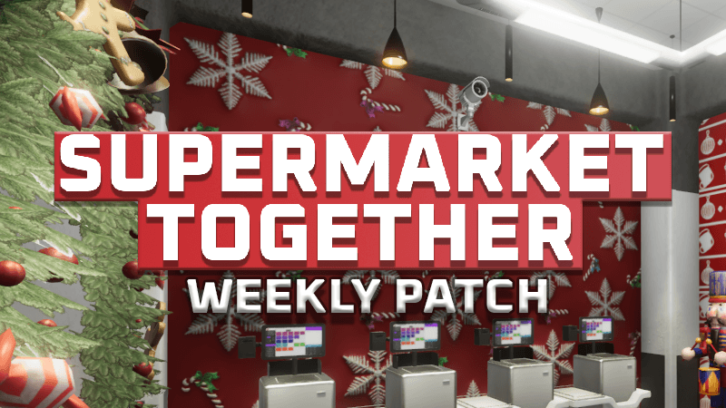 Supermarket Together Update Weekly Patch Christmas